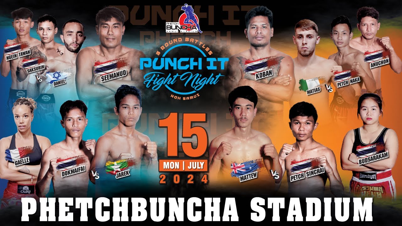 Punch it Fight Night #22 at Phetchbuncha Samui Stadium - YouTube