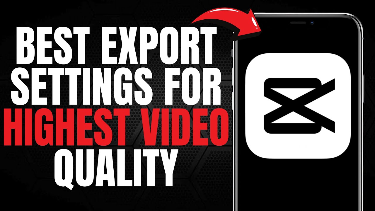 BEST Export Settings for HIGHEST VIDEO QUALITY on CapCut! (UPDATED EASY ...