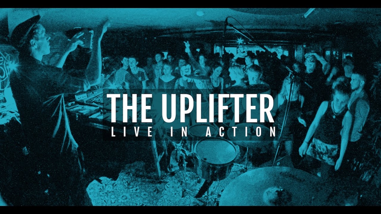 The Uplifter - Live In Action - YouTube