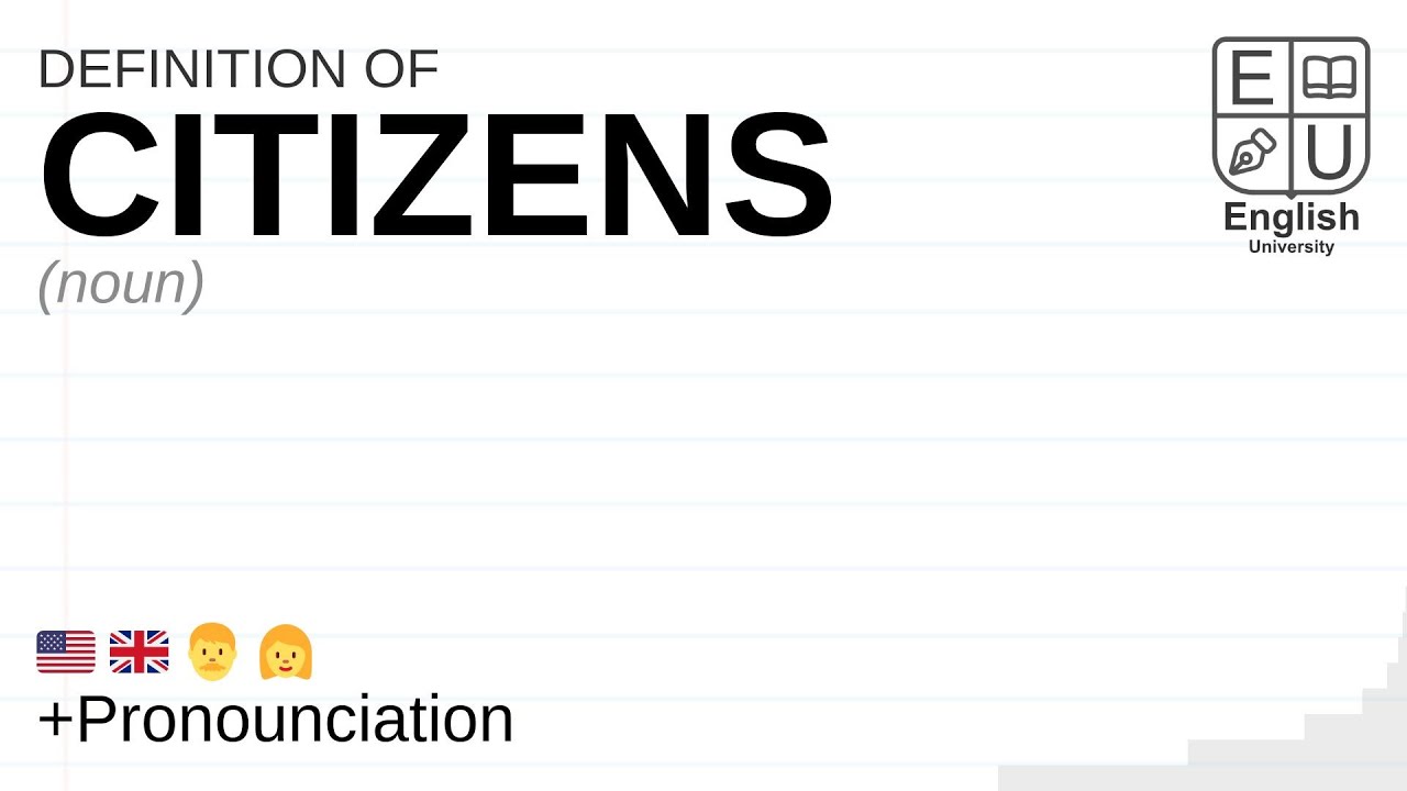 CITIZENS meaning, definition & pronunciation | What is CITIZENS? | How ...