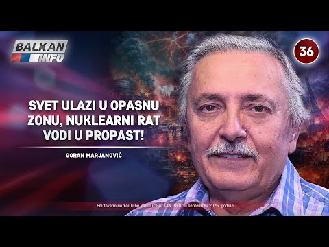 INTERVJU: Goran Marjanović – Svet ulazi u opasnu zonu, nuklearni rat vodi u propast! (7.9.2026)