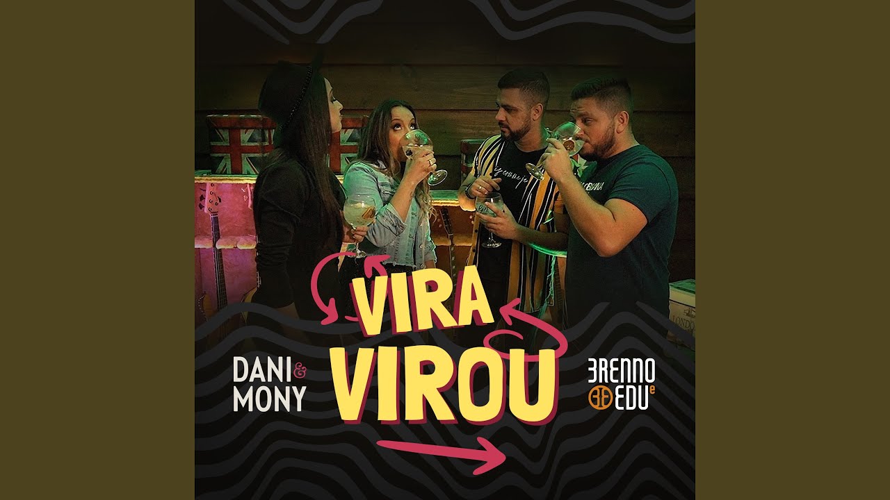 Vira Virou (feat. Brenno e Edu) - YouTube