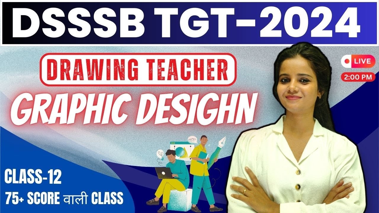 GRAPHIC DESIGN || DSSSB-TGT DRAWING AND PAINTING || CHAPTER WISE-CLASS ...