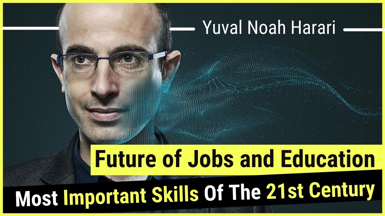 Future Of Jobs and Education by Yuval Noah Harari (Historian's Perspective) - YouTube