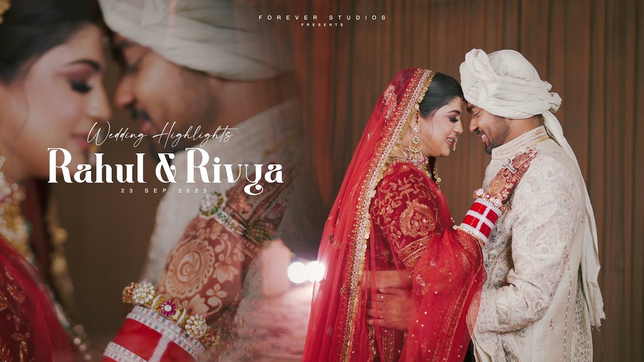 BEST WEDDING HIGHLIGHTS 2023 || RAHUL & RIVYA || FOREVER STUDIOS - YouTube