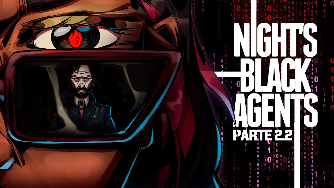 Night's Black Agents Parte 2.2 / Sob choros e telas - YouTube