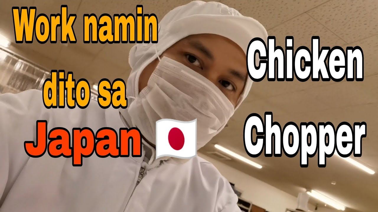 Work namin dito sa Japan | Chicken Chopper - YouTube