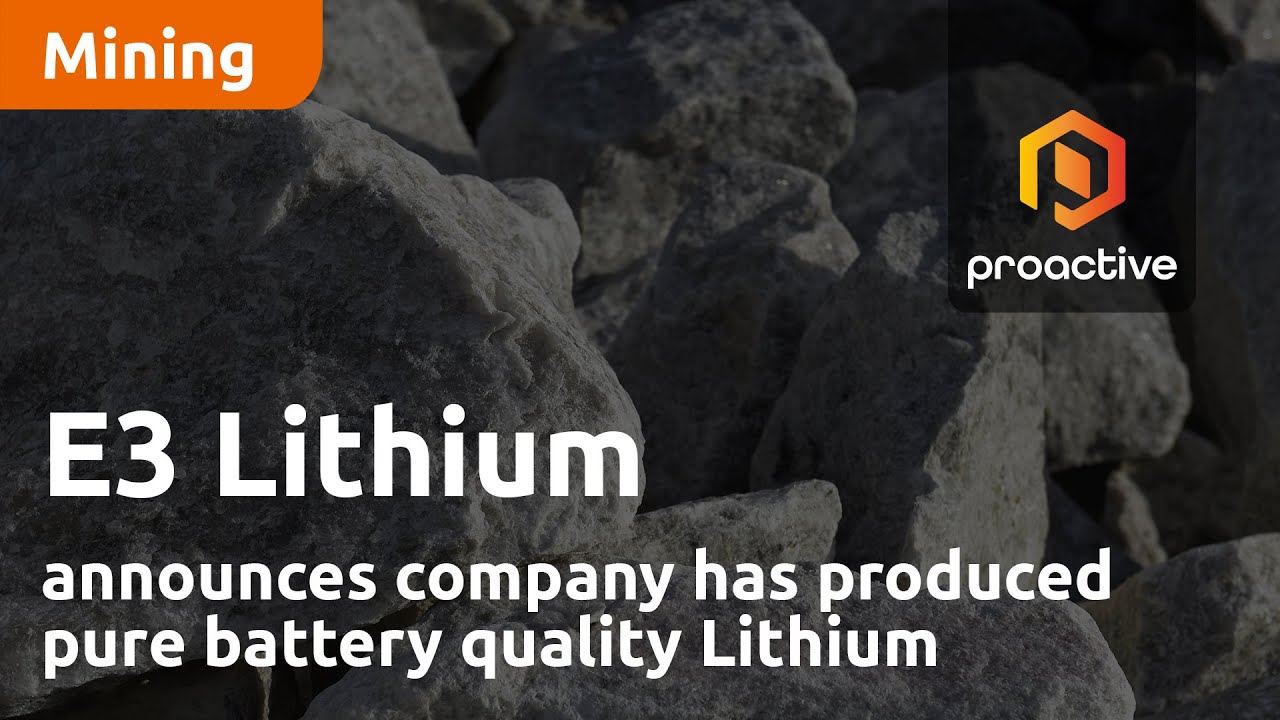 E3 Lithium announces company has produced pure battery-quality lithium ...