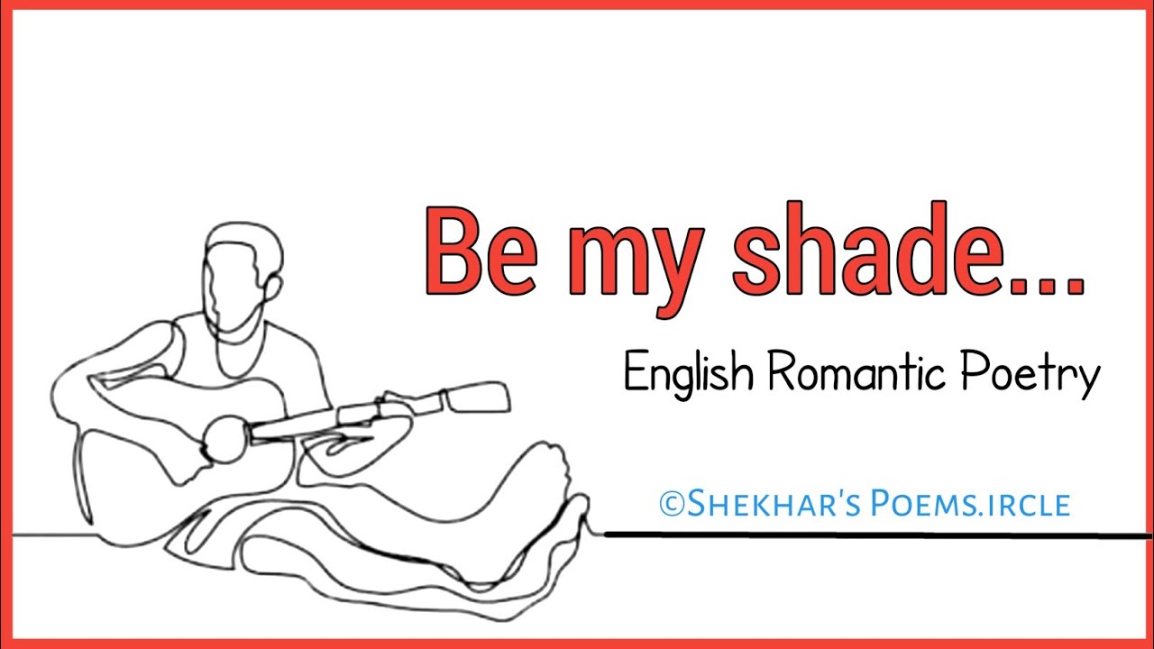 "Be my shade..." | English Poetry | For an Incomplete Love | ©Shekhar's ...