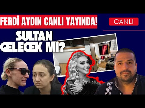 FERDİ AYDIN CANLI YAYIN NELER OLACAK BU AKŞAM ? SULTAN SESSİZLİĞİNİ BOZACAKMI ?