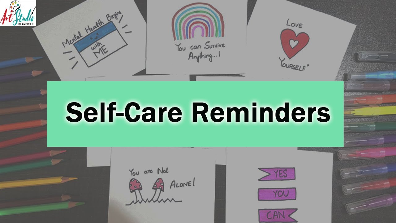 Self-Care Reminders || 7 Easy Reminders || Mental Health care by Art ...
