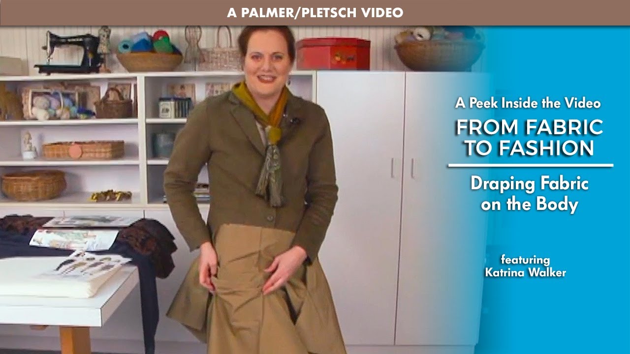 Draping Fabric on the Body: A Peak Inside the Video "From Fabric to ...