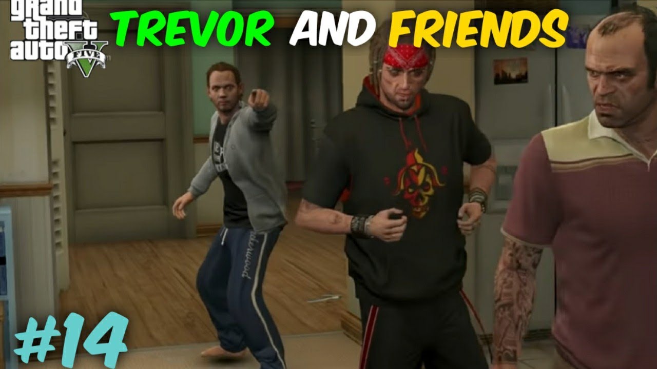 GTA 5 Trevor and Friends | friends reunion | gameplay #14 - YouTube
