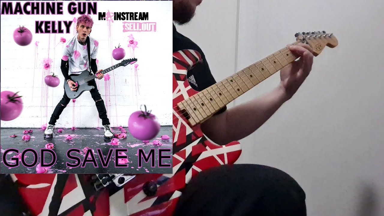 MACHINE GUN KELLY - 'God Save Me' - GUITAR COVER - YouTube