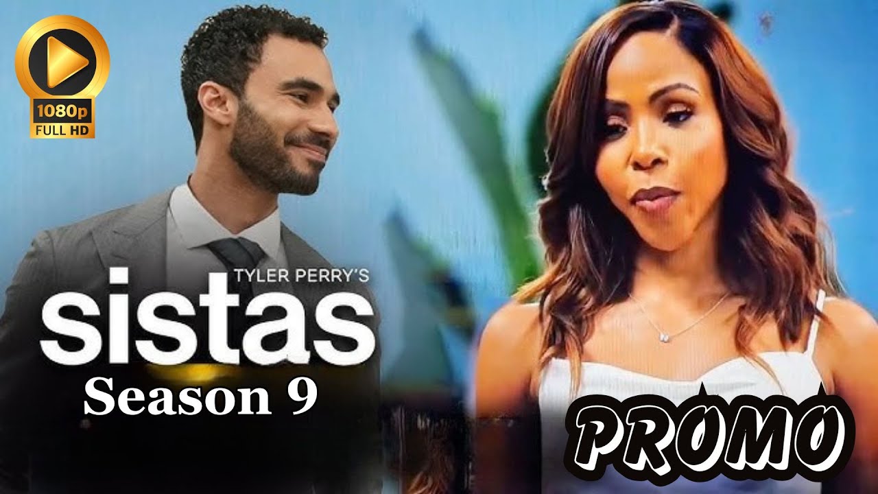Tyler Perry’s Sistas Season 9 - First Look Teaser (HD) | BET+, Release ...