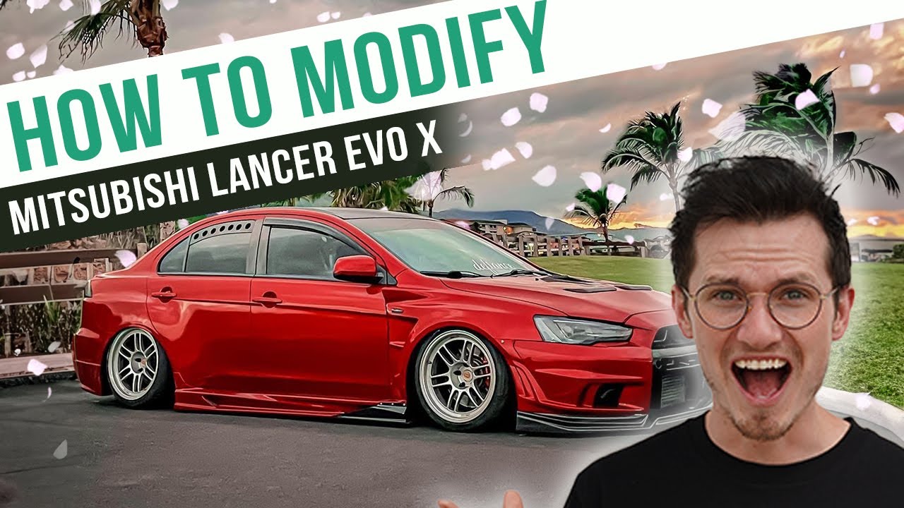 How To Modify a Mitsubishi Lancer Evo X - YouTube