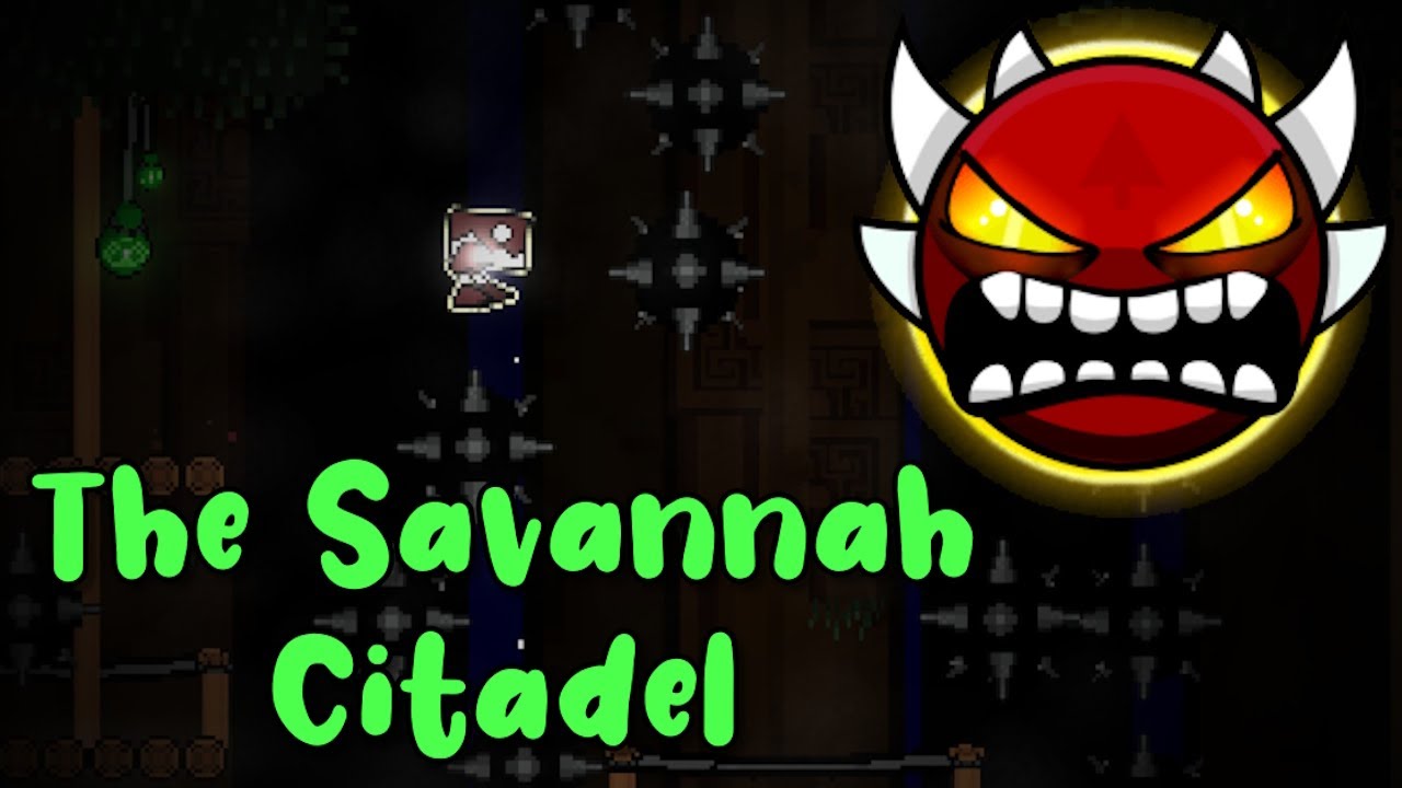 The Savannah Citadel (Extreme Demon) - YouTube