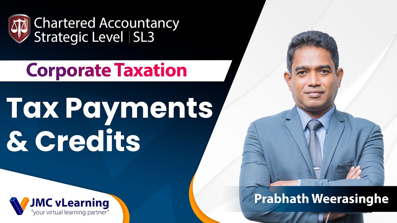 SL3 Corporate Taxation | CASL | Tax Payments & Credits | Prabath ...