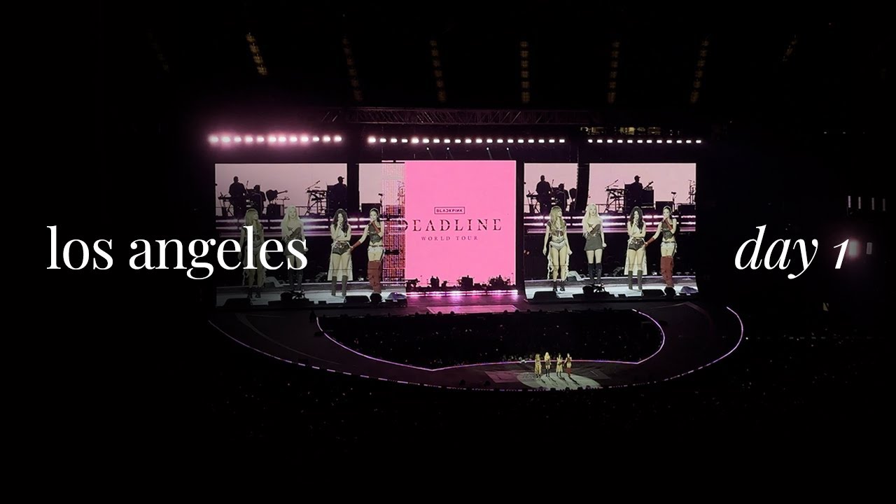 BLACKPINK: DEADLINE WORLD TOUR (LA ~ DAY 1) - YouTube