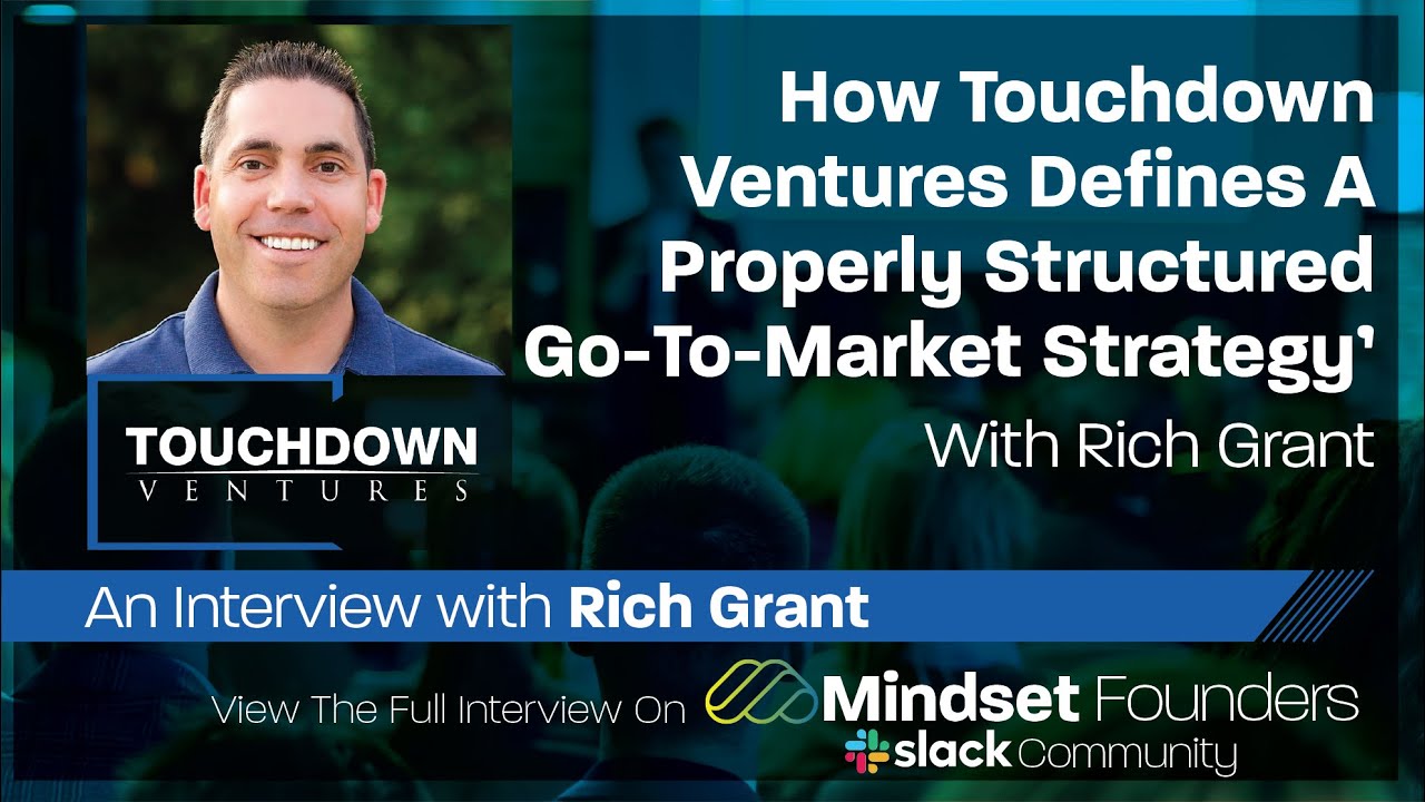How Touchdown Ventures Defines A Properly Structured GTM Strategy, With ...