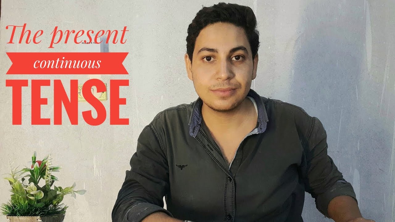 الحلقه(٤) شرح زمن المضارع المستمر The present continuous Tense - YouTube