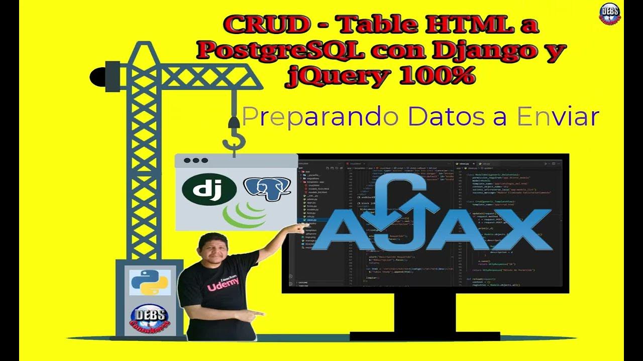 13 Preparando Datos a Enviar 🔴 CRUD - Tabla HTML a PostgreSQL con Django (Python 🐍) y jQuery 💪 ...