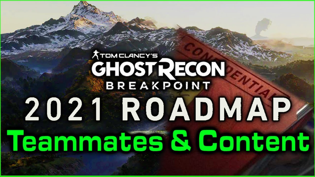 Ghost Recon Breakpoint 2021 Content ROADMAP Teaser UPDATE 🞔 No ...