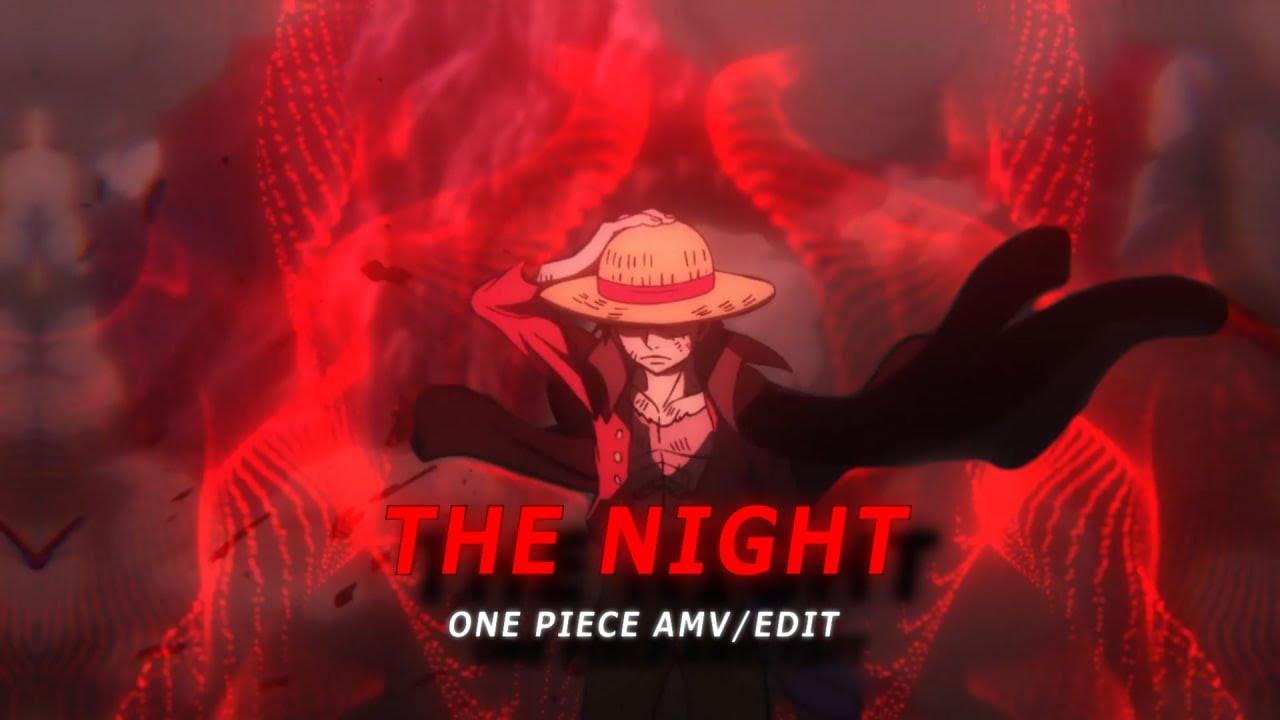 Living Life In The Night - Luffy One Piece [EDIT/AMV] - YouTube