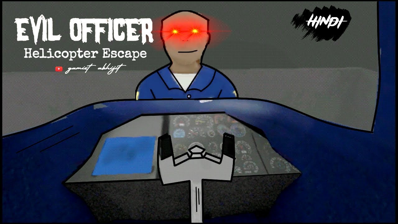 Evil Officer Horror House Escape Gameplay | Evil officer helicopter ...