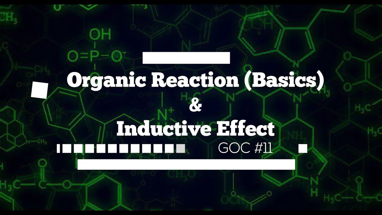 [General Organic Chemistry#11] Organic reactions Basics and Inductive ...