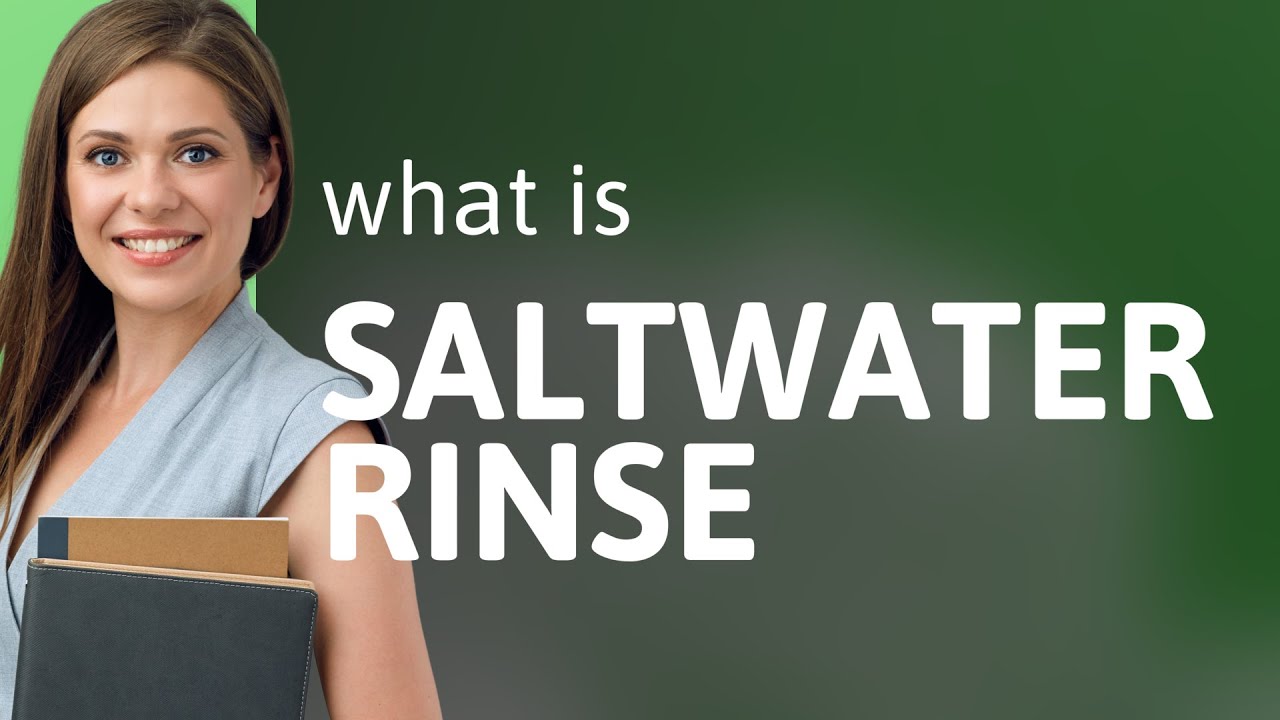 Understanding Saltwater Rinse A Guide For English Learners Youtube