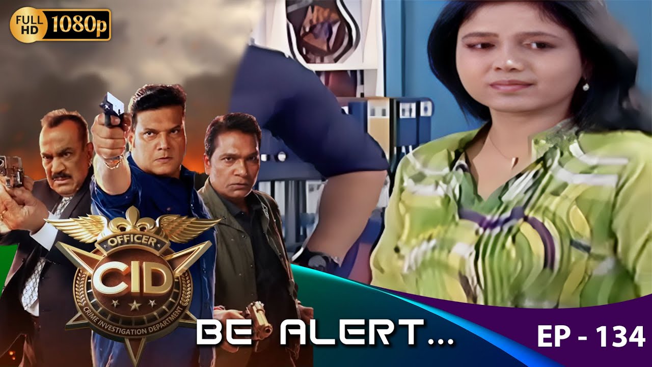 CID - Be Alert Ep - 134 | Mega Serial | Shivaji Satam, Aditya ...