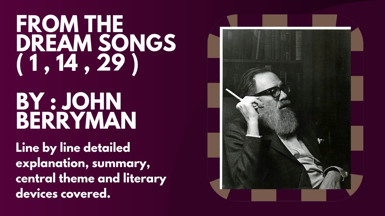 Dream Songs 1, 14 & 29 by John Berryman | Explained in Simple English ...