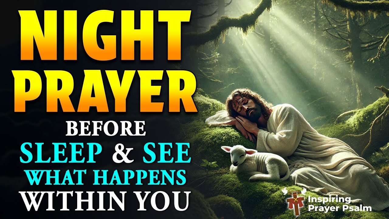 NIGHT PRAYER TONIGHT 🙏 PRAYER BEFORE SLEEP AND SEE WHAT HAPPENS WITHIN ...