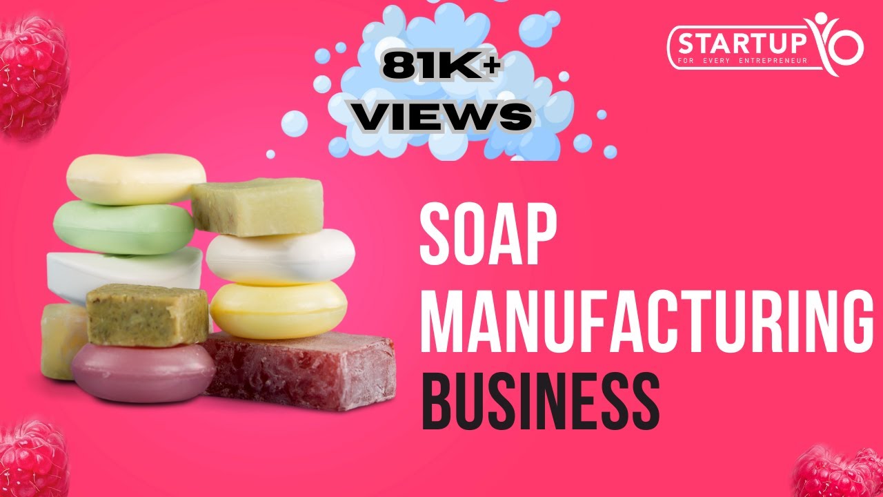 Soap Manufacturing Business StartupYo Www startupyo YouTube soap-manufacturing-business-startupyo-www-startupyo-youtube