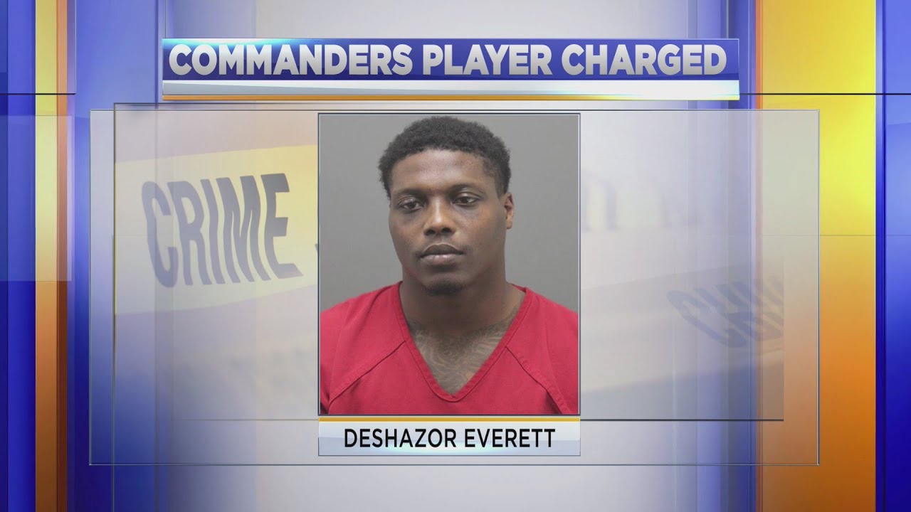 Washington Commanders’ Safety Deshazor D. Everett charged in fatal ...