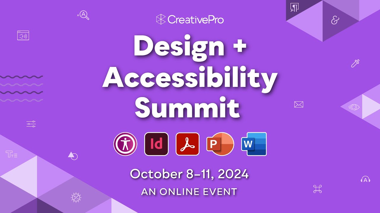 The Design + Accessibility Summit, A CreativePro Online Event, October ...