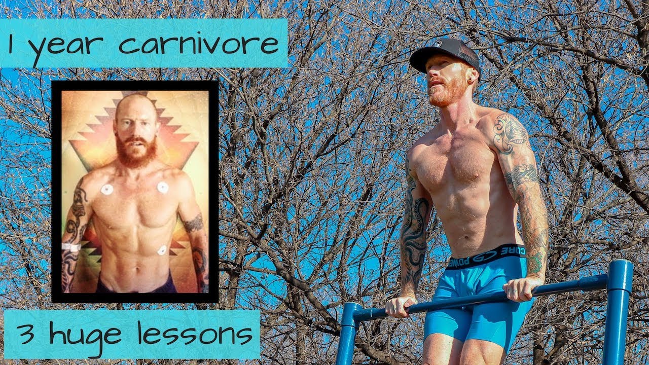 1 YEAR ON THE CARNIVORE DIET / 3 LIFE CHANGING LESSONS - YouTube