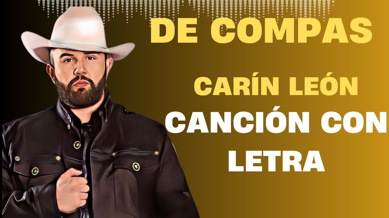 De compas - Carín León - Con letra - YouTube