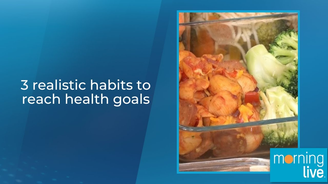 3 realistic habits to reach health goals - YouTube
