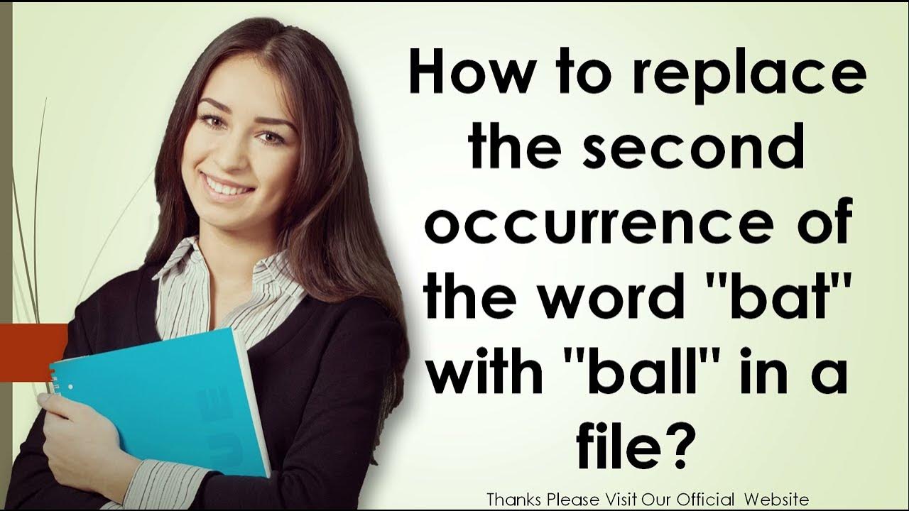 How to replace the second occurrence of the word bat with ball in a file - YouTube