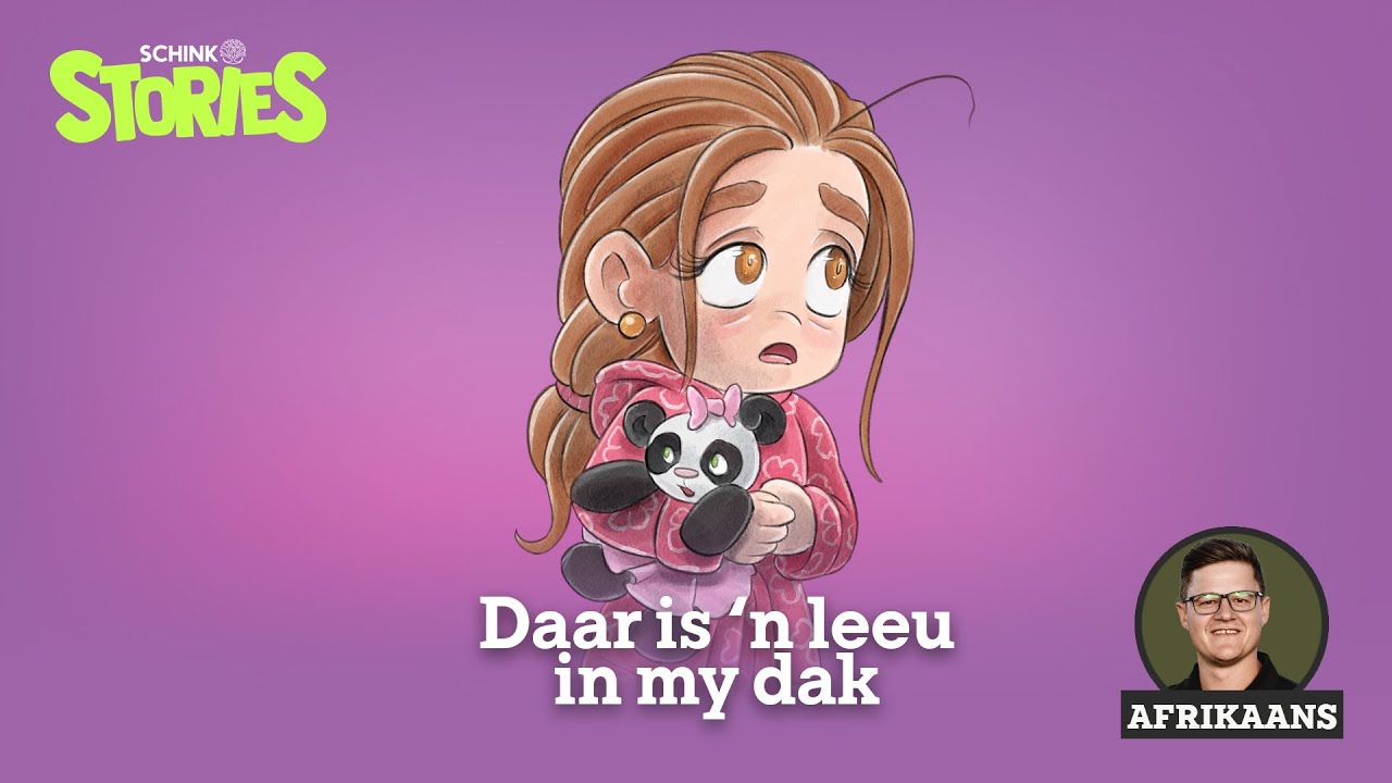 StorieHoekie | Daar is 'n Leeu in my dak | Afrikaanse kinderstories ...