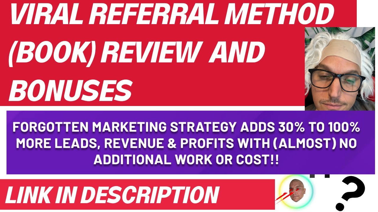 Viral Referral Method Book Review - YouTube