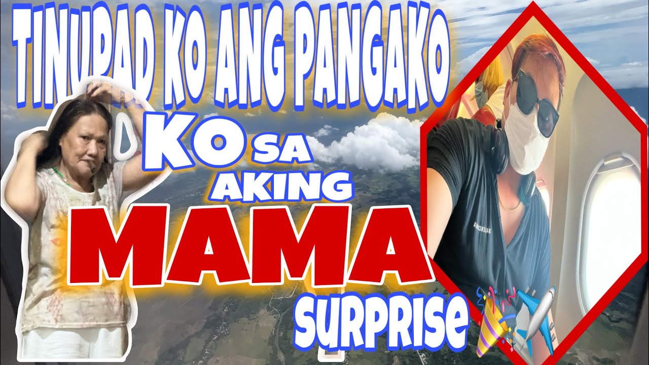TINUPAD KO ANG PANGAKO KO SA AKING MAMA | SURPRISE - YouTube