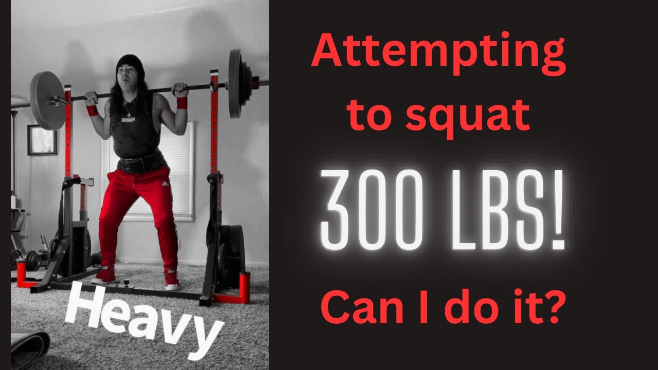 Attempting to Squat 300 lbs! Can I do it? - YouTube