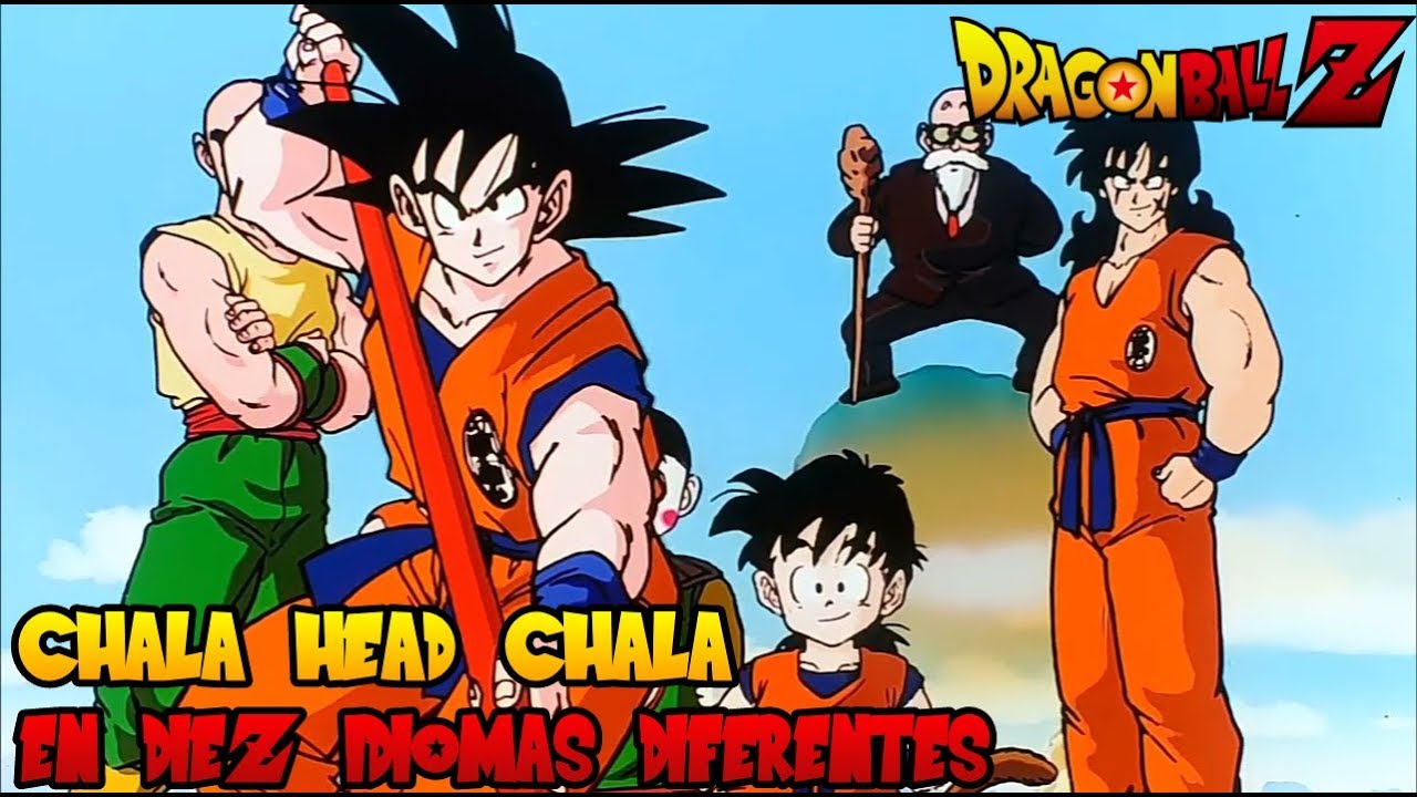 Dragon Ball Z - Chala-Head-Chala En 10 Idiomas Diferentes ...