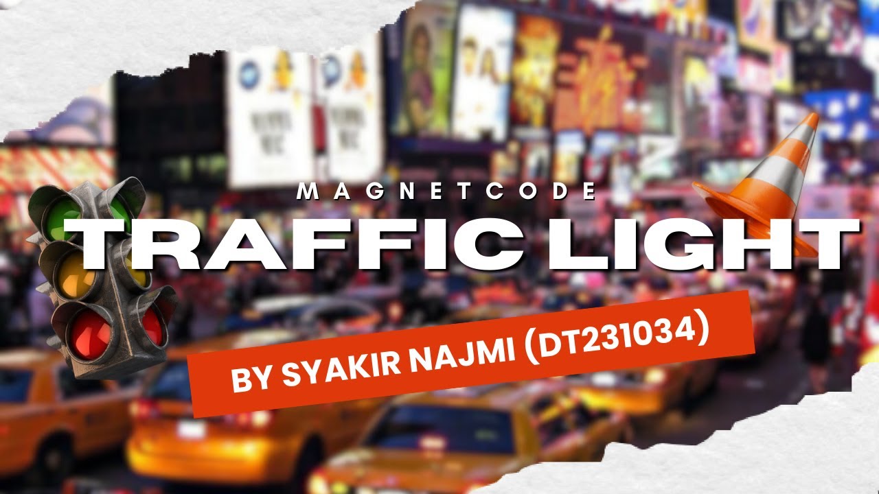 PROJEK ELEKTRONIK TINGKATAN 2 | MAGNETCODE | ˗ˏˋ ꒰ LAMPU ISYARAT ꒱ ˎˊ ...