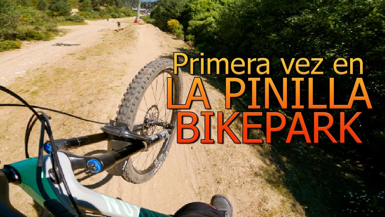 MI PRIMERA VEZ EN LA PINILLA BIKE PARK 2023 - Vlog MTB - YouTube