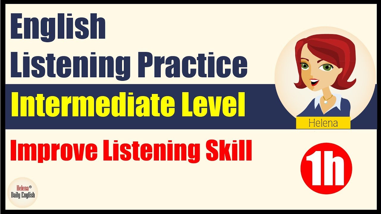 English Listening Practice Intermediate Level 1h DailyTopics YouTube english-listening-practice-intermediate-level-1h-dailytopics-youtube