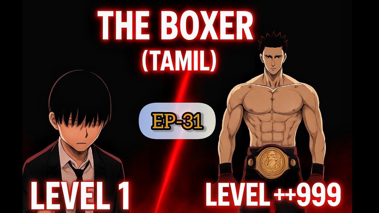 The Boxer Episode 31 | Tamil Voice Over | The Monster Stares Back 🥊# ...